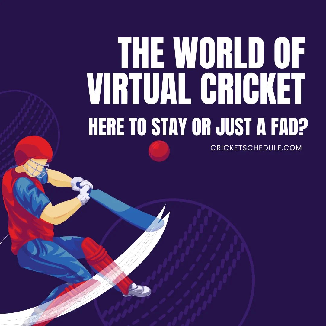 The World of Virtual Cricket: Here to Stay or Just a Fad? - Cricket ...