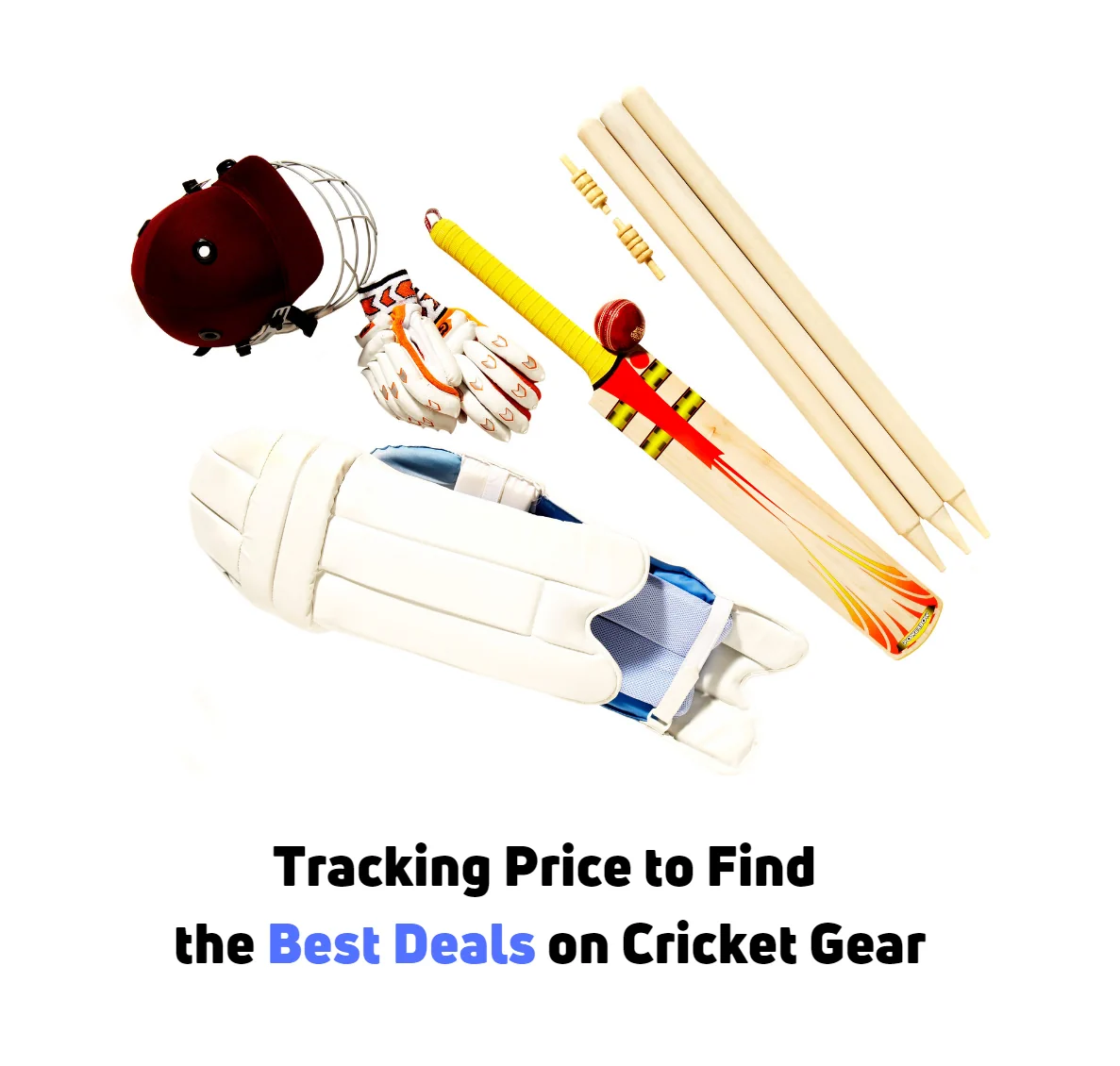 How to Track Prices and Find the Best Deals on Cricket Gear - Cricket ...